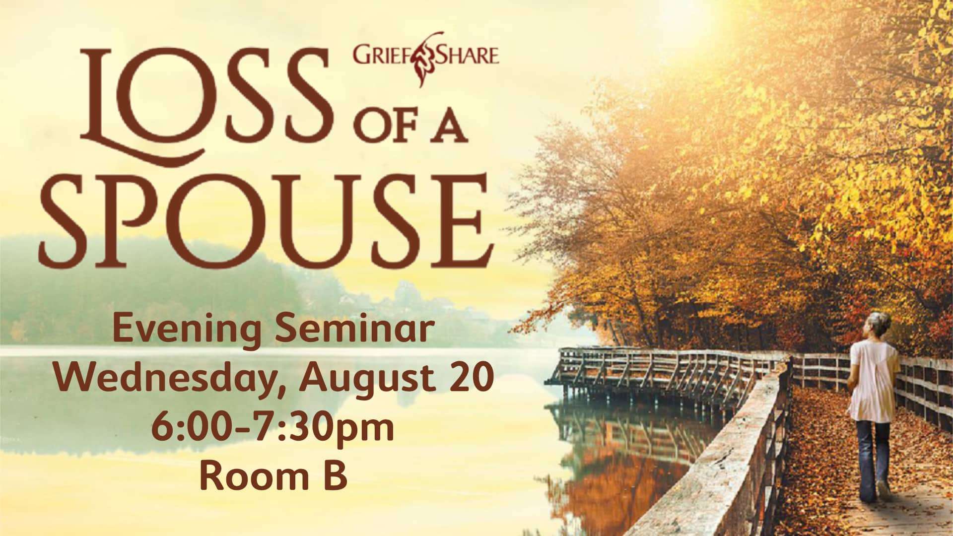 Loss of a Spouse - GriefShare Seminar - First Congregational Church of ...